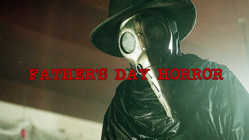 5 Perfect Horror Films for Father’s Day – Addicted to Horror Movies